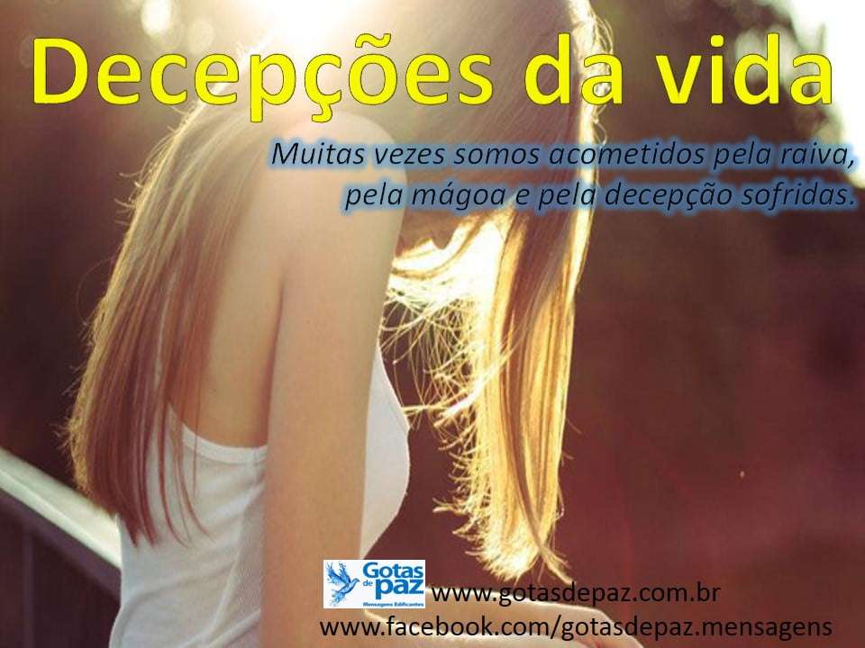 Decepções da vida - Gotas de PazGotas de Paz