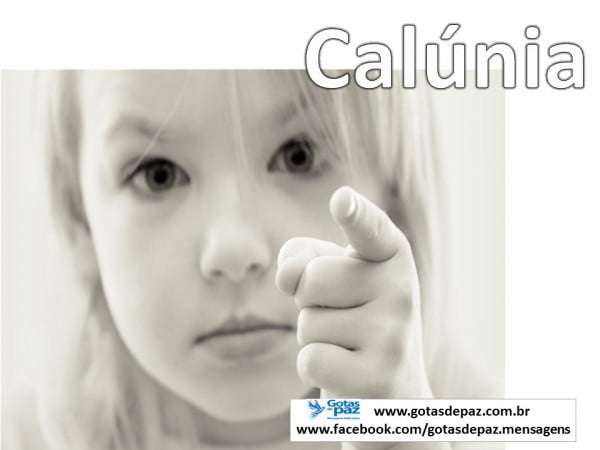 Calúnia - Gotas de PazGotas de Paz
