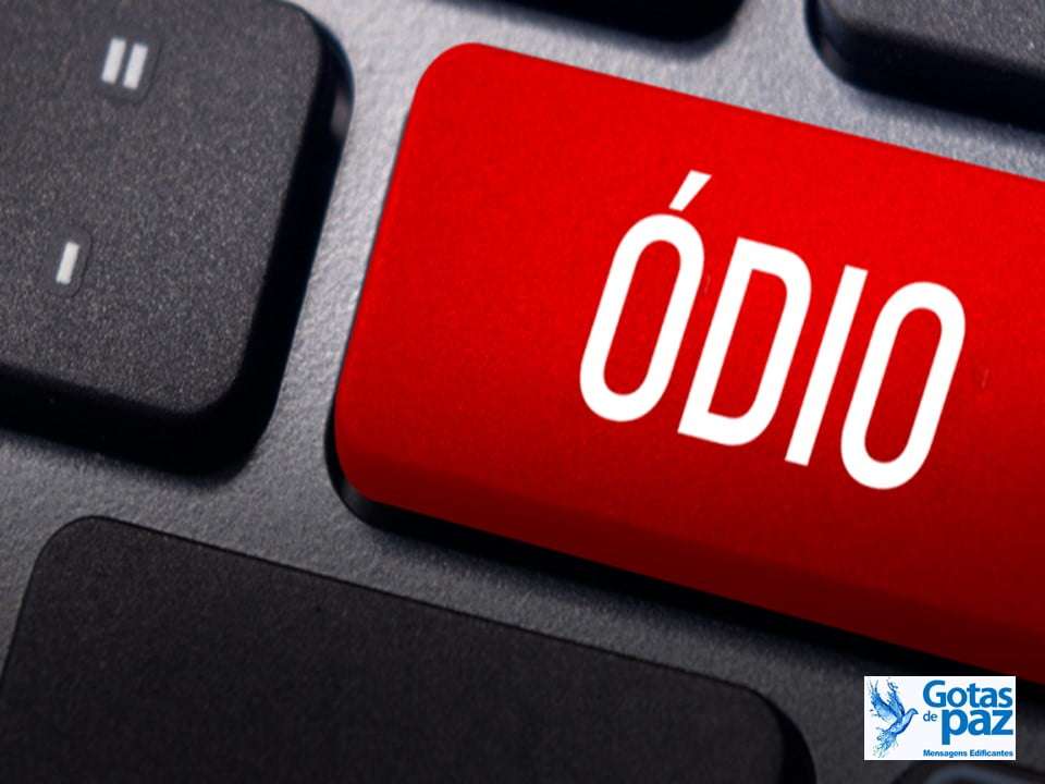 Ódio - Gotas de PazGotas de Paz
