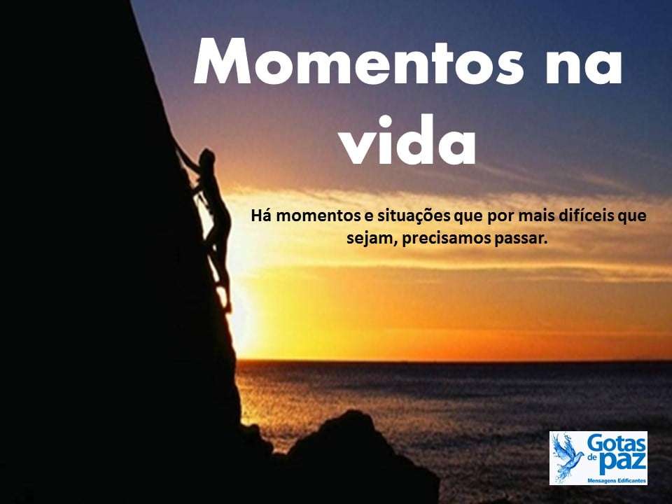 Momentos na vida - Gotas de PazGotas de Paz