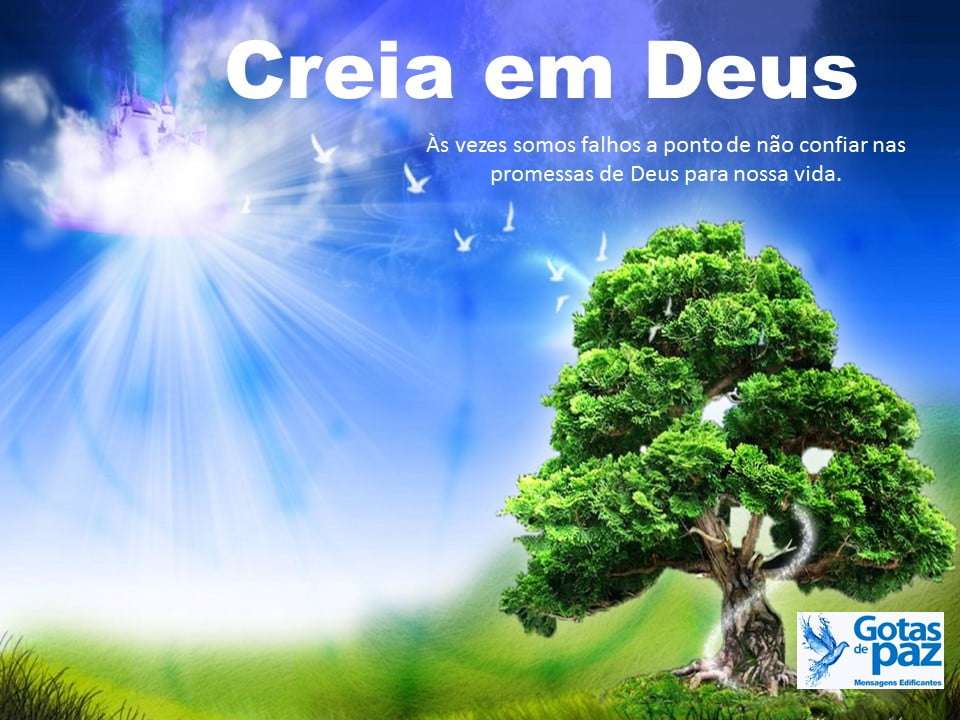 Creia em Deus - Gotas de PazGotas de Paz