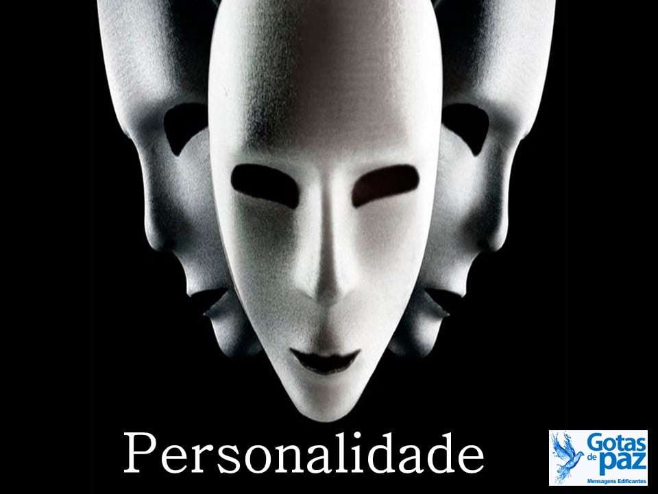Personalidade - Gotas de PazGotas de Paz