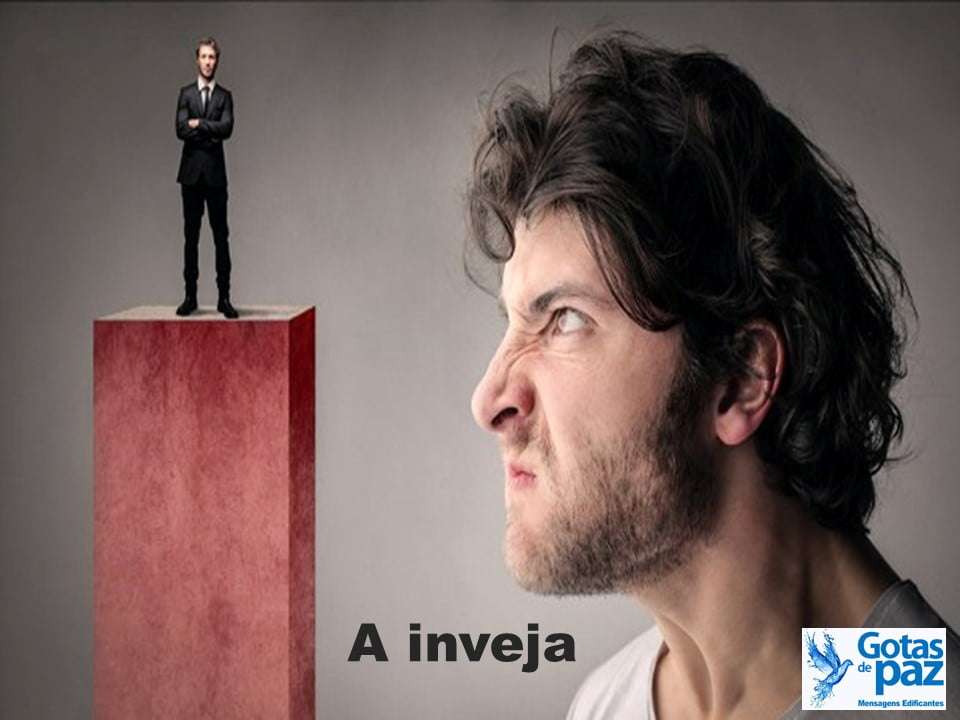 A inveja - Gotas de PazGotas de Paz