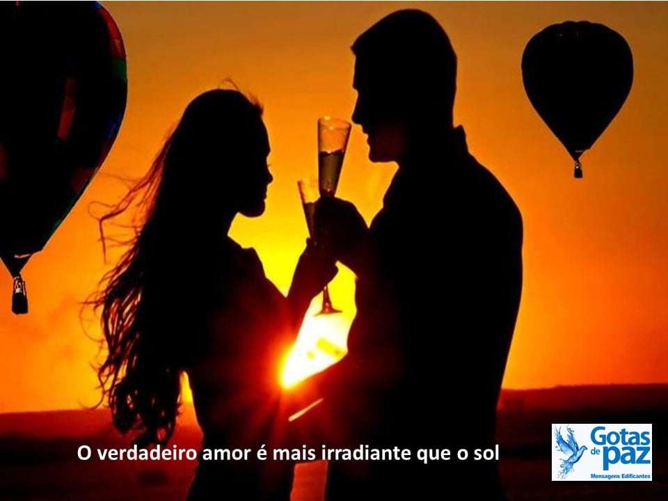 O verdadeiro amor é mais irradiante que o sol - Gotas de PazGotas de Paz