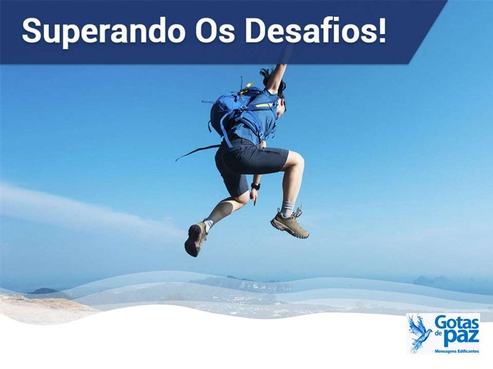 Tudo pode ser superado - Gotas de PazGotas de Paz